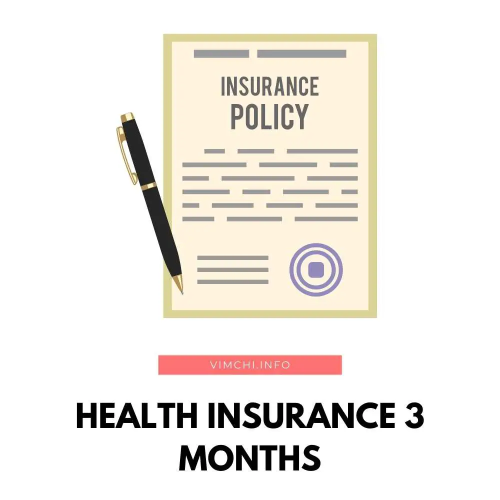 What Is Health Insurance With 3 Months Coverage? - Vim Ch'i