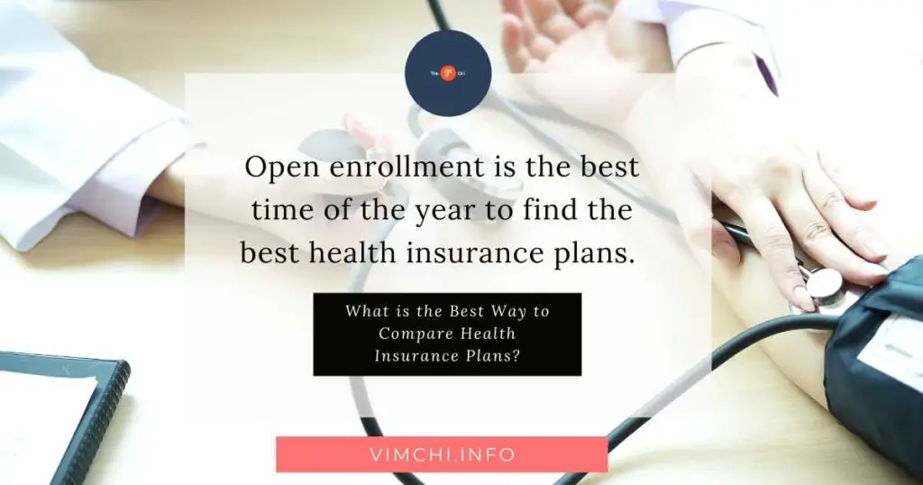 What Is The Best Way To Compare Health Insurance Plans? - Vim Ch'i