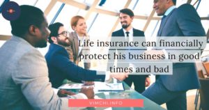 Why Life Insurance Policies Are Important For Your Business?